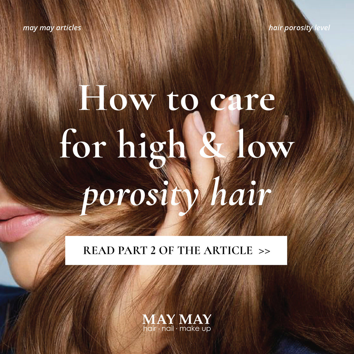 How To Care for High and Low Porosity Hair – May May Salon